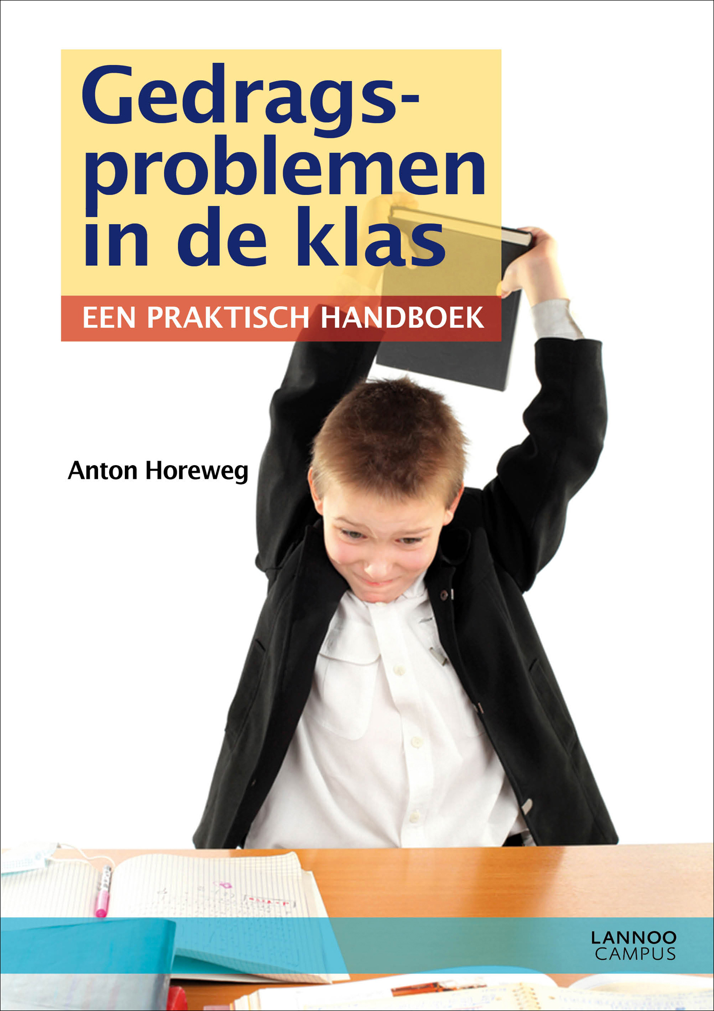 Gedragsproblemen in de klas | Academiapress Gedragsproblemen in de klas | Academiapress